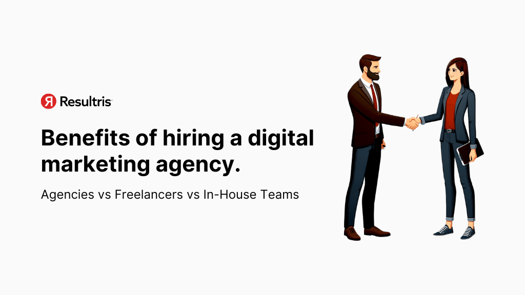 Top 7 Benefits of Hiring a Digital Marketing Agency - Resultris
